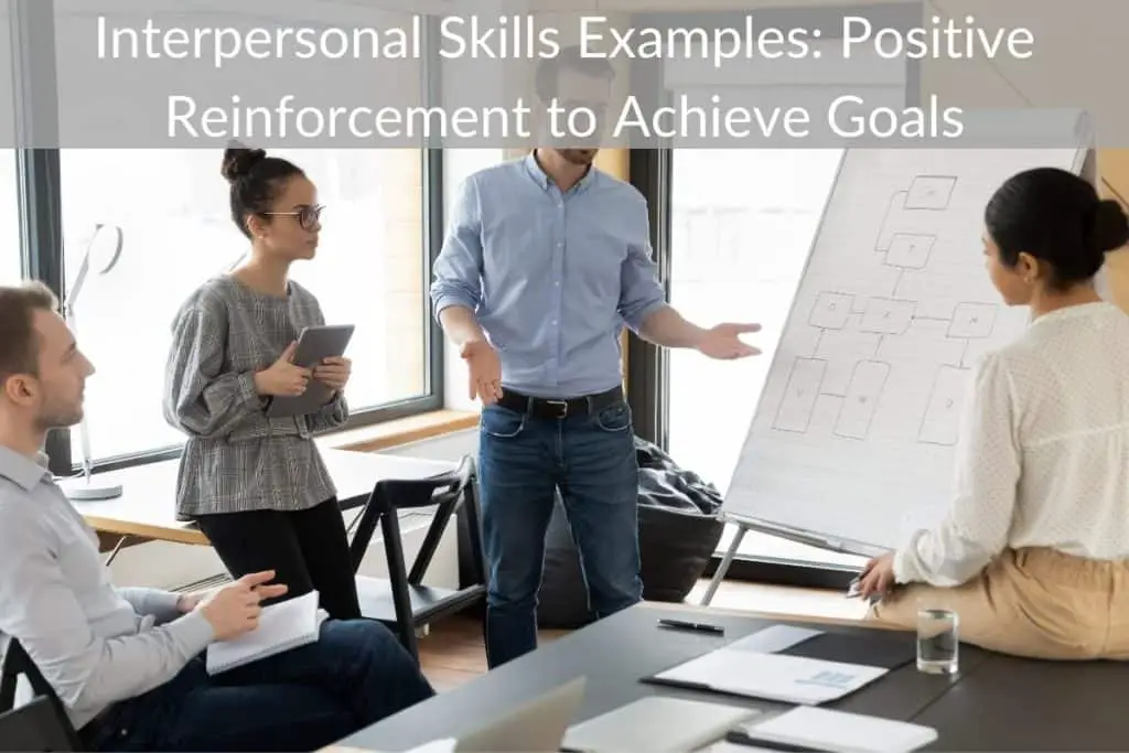Interpersonal Skills Examples: Positive Reinforcement to Achieve Goals ...